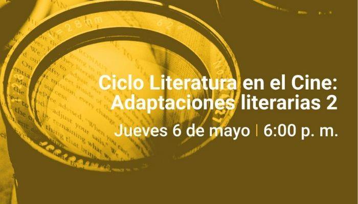 Próxima sesión de Literatura en el Cine: Adaptaciones literarias 2